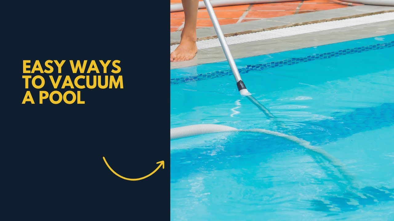 Easy Ways to Vacuum a Pool - YouTube