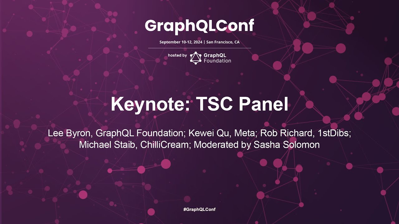 GraphQL Technical Steering Committee Panel at GraphQL Conf 2024 - YouTube