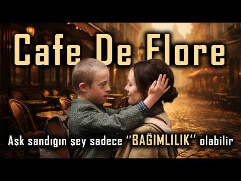 Aşk mı? Yoksa Bağımlılık mı? / Cafe De Flore Film Analizi