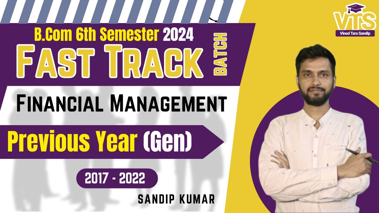 B.Com 6th Sem | Financial Management | PYQ - 2017 & 22 Complete ...