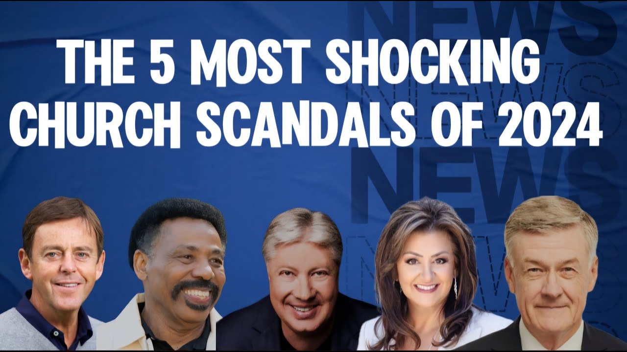 The Most Shocking Church Scandals of 2024: A Christian Response! - YouTube