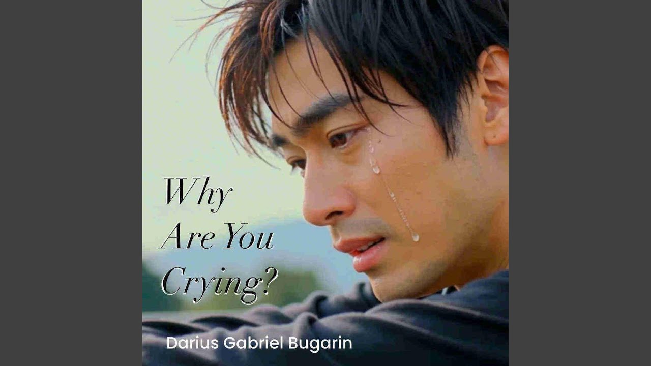 WHY ARE YOU CRYING? v2 - YouTube