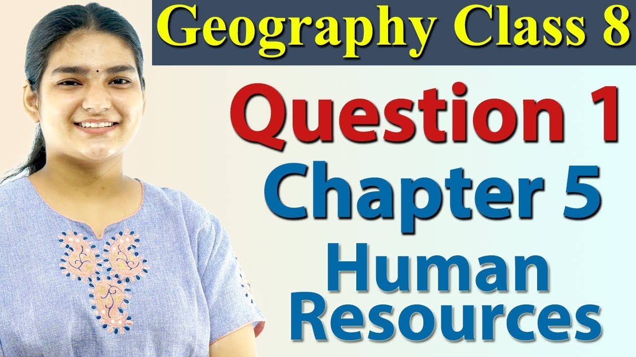 Question 1, Chapter 5 - Human Resources - Geography - Social Science ...