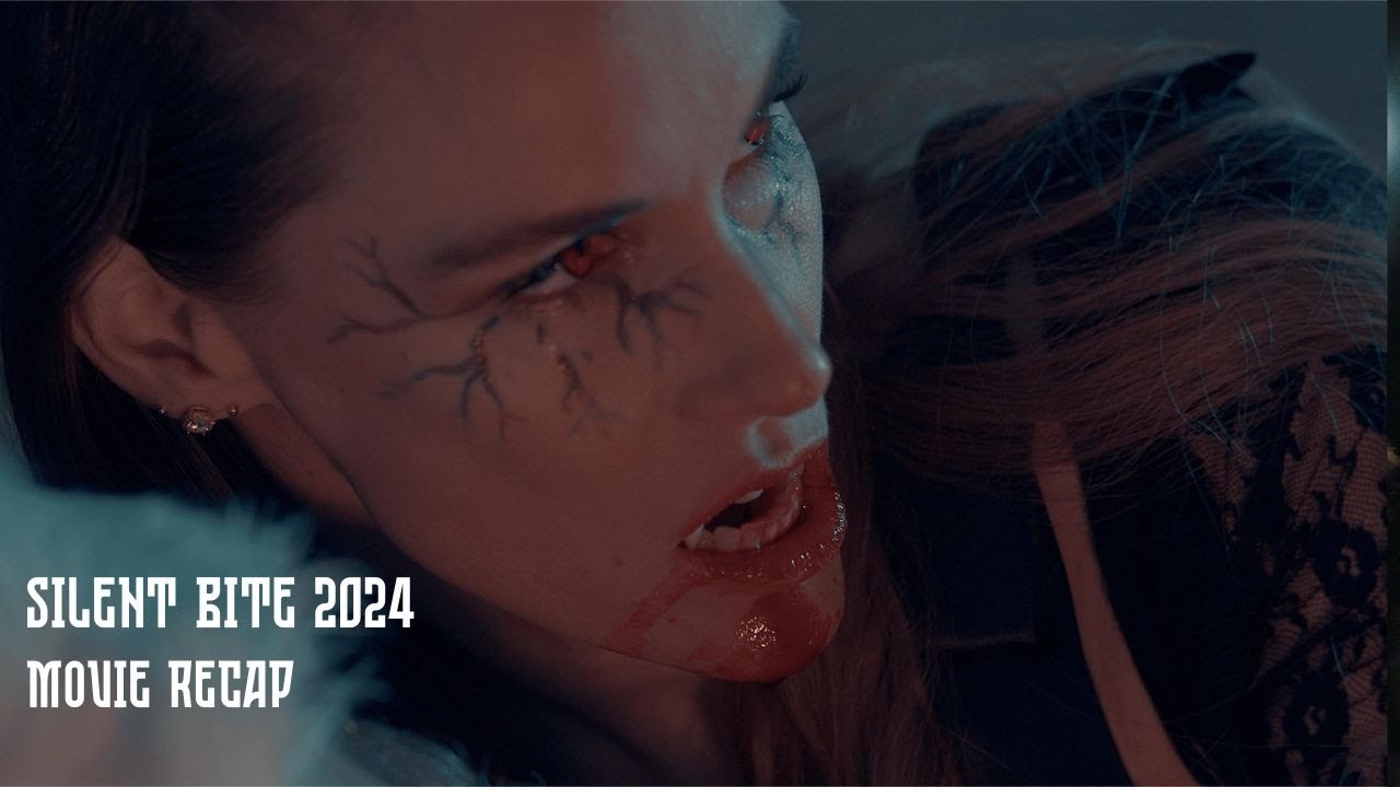 Silent Bite - Movie Recap (2024) | Vampire Chics Want to Enjoy ...