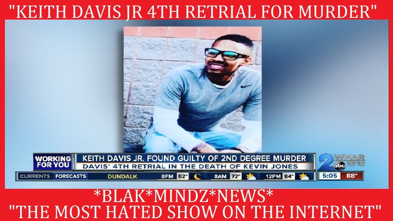 "KEITH DAVIS JR 4TH MURDER CASE GETS CONVICTED" - YouTube