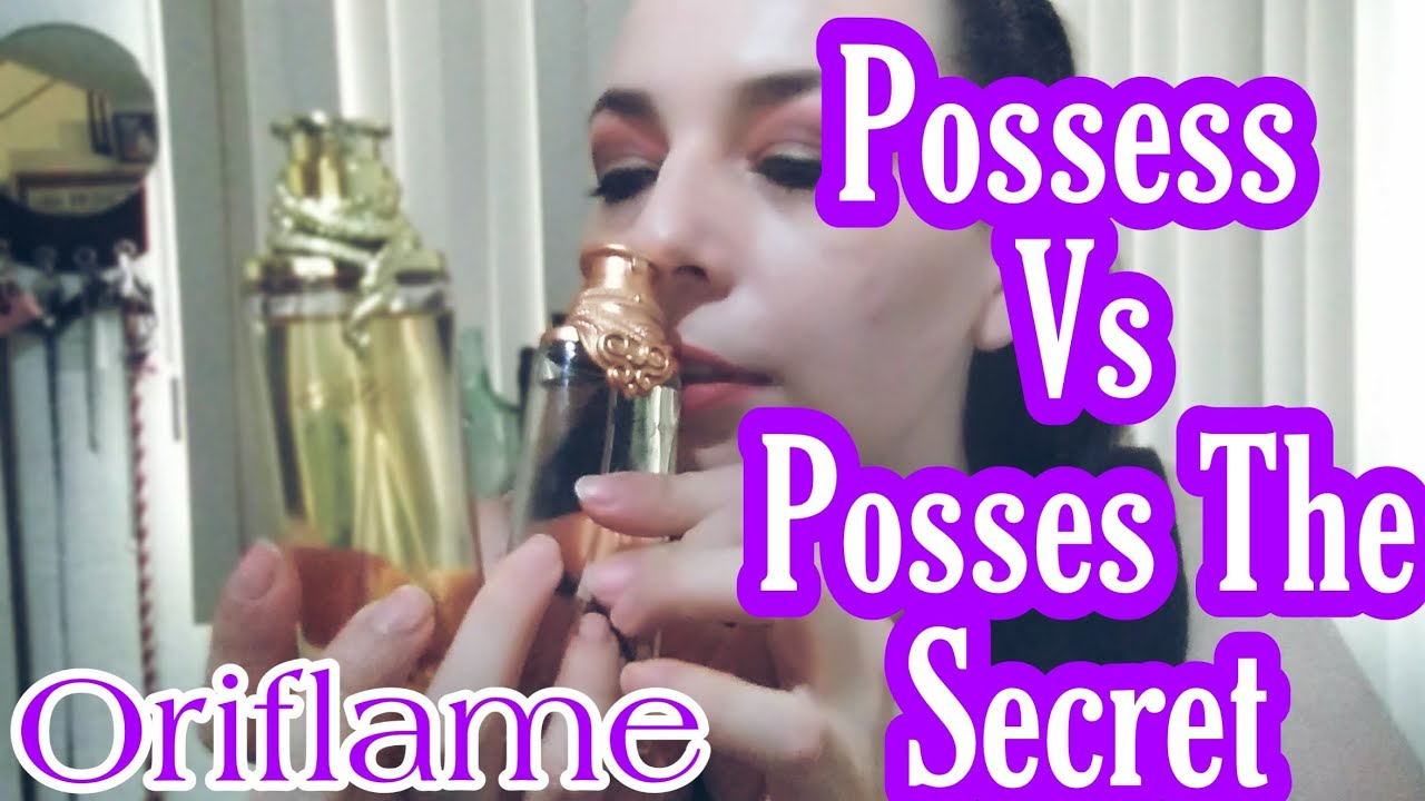 Possess y Possess The Secret de Oriflame ¿Cuál es mejor? 😱😱 - YouTube