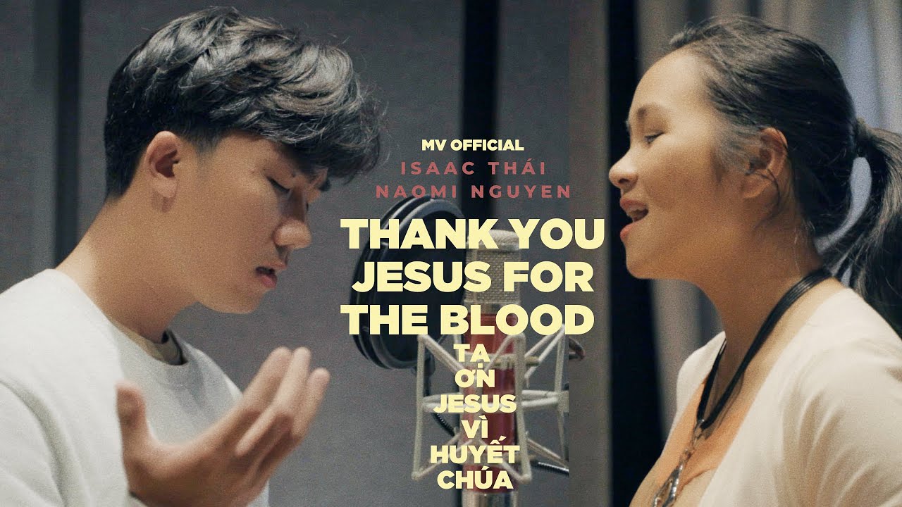 Tạ Ơn Jesus Về Huyết Chúa - Isaac Thái X Naomi Chords - Chordify