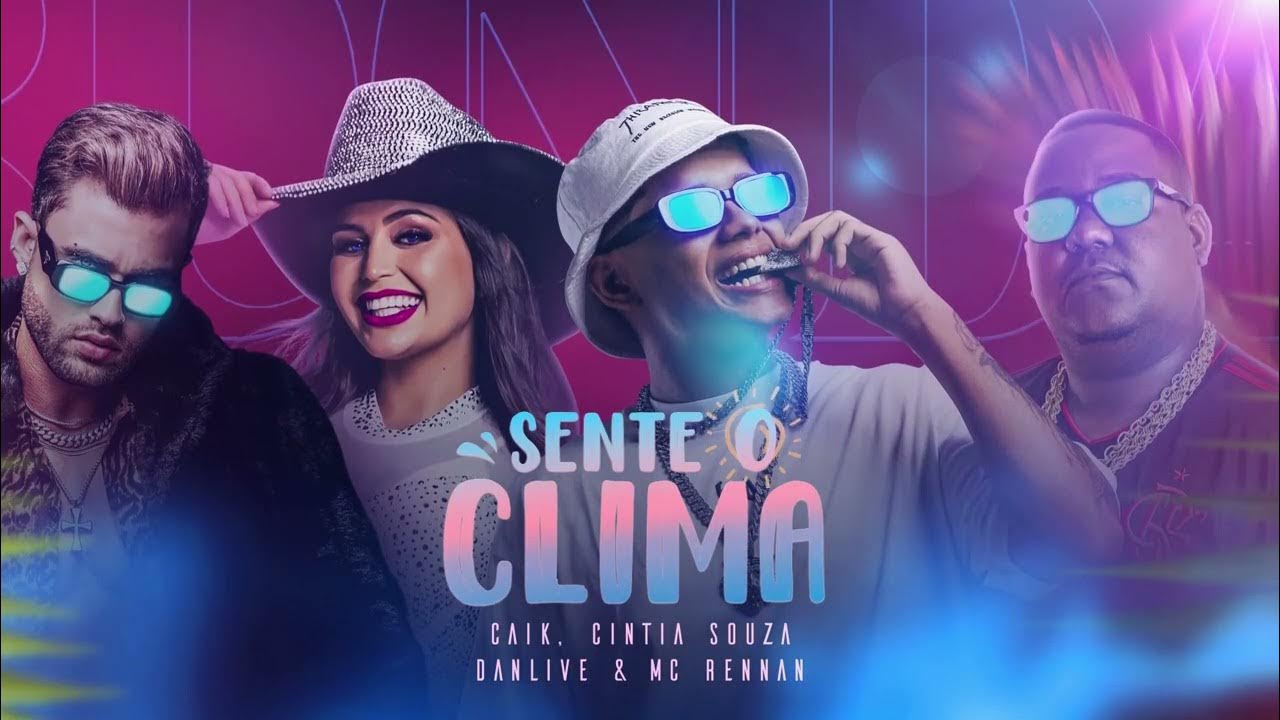 SENTE O CLIMA - CAIK, CINTIA SOUZA, DANLIVE, MC RENNAN - [ELETROFUNK 2024] - YouTube