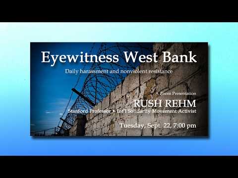 Eyewitness West Bank: Rush Rehm, ISM Activist
