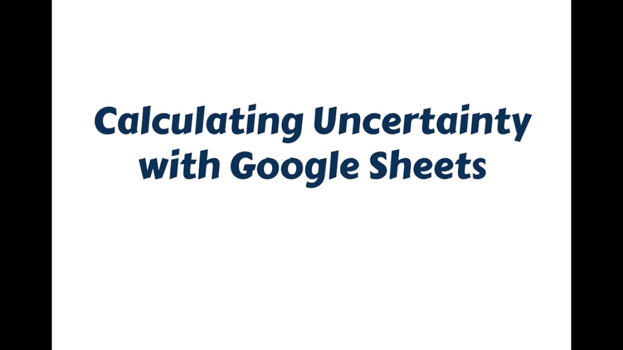 Calculating Uncertainty with Google Sheets - YouTube