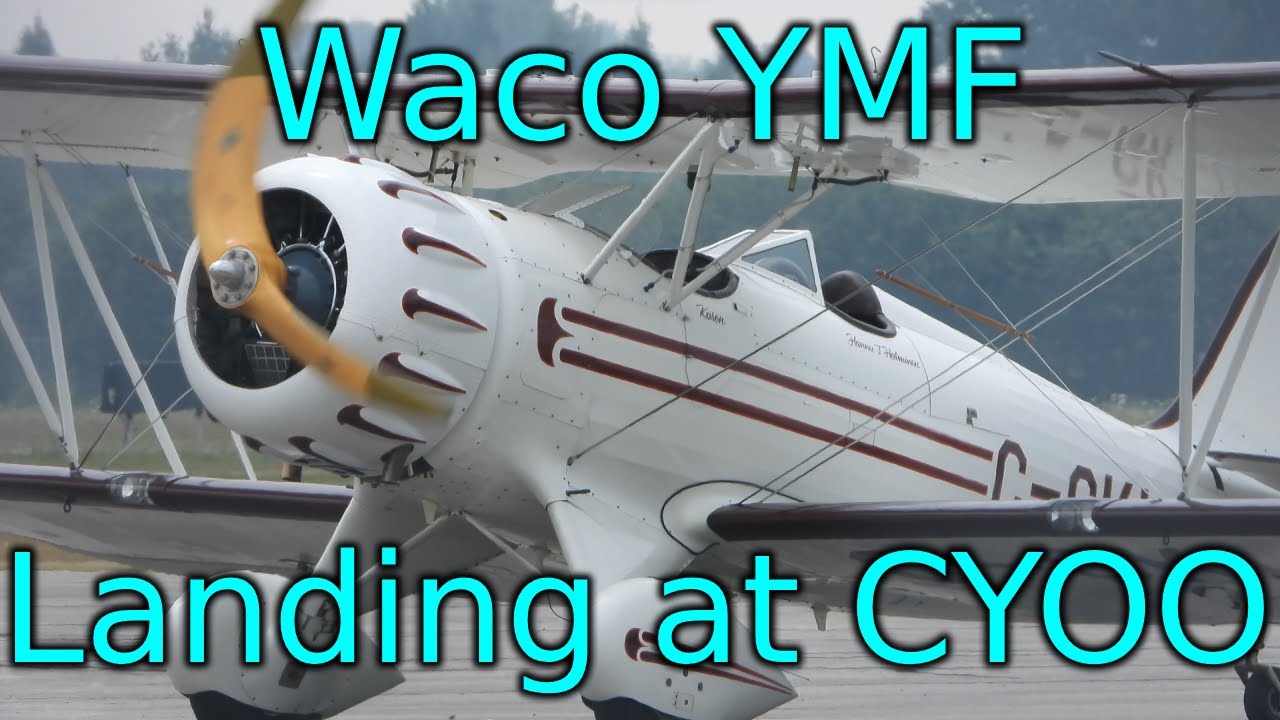 Waco YMF Landing | YOO Spotting - YouTube
