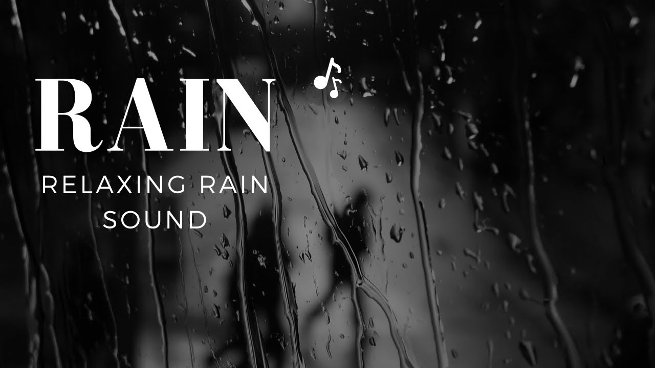 Relaxing Rain Sound Youtube