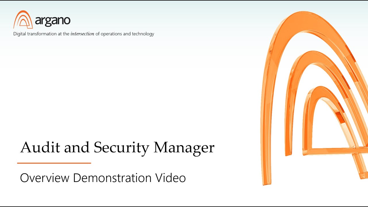 Argano's Audit and Security Manager Overview Demonstration - YouTube