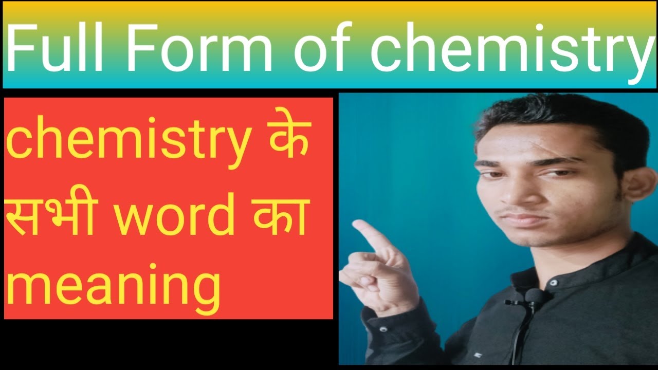 Full Form of chemistry! chemistry ki full Form kya hai!!😍😍 - YouTube