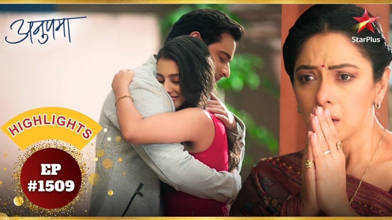 Prem is exposed! | Ep.1509 | Highlights | Anupama | Mon-Sun | 10PM ...