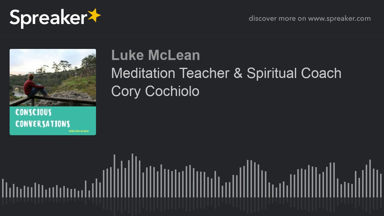 Meditation Teacher & Spiritual Coach Cory Cochiolo (part 1 of 3) - YouTube
