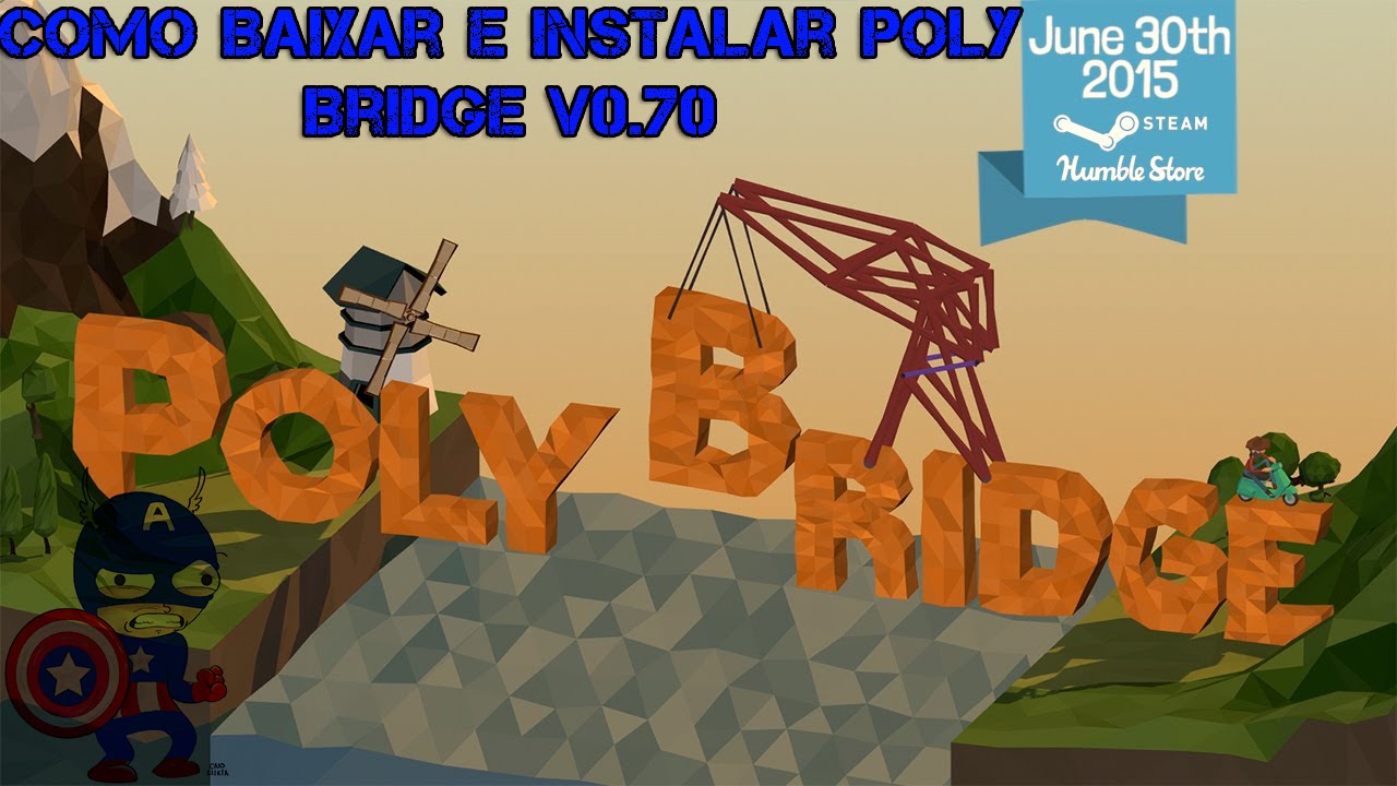 COMO BAIXAR E INSTALAR POLY BRIDGE 2017 - YouTube