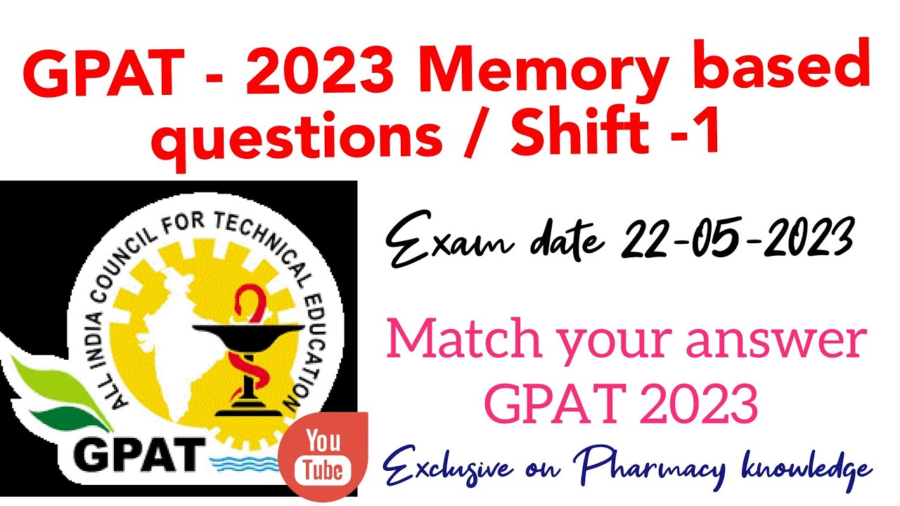 GPAT 2023 Memory Based Question / Shift 1 , 22 May 2023 / GPAT 2023 ...