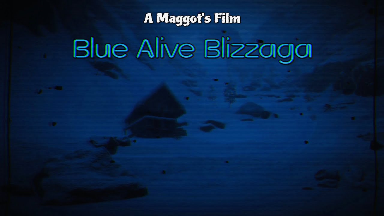 MAGGOT MOVIE: Blue Alive Blizzaga - YouTube