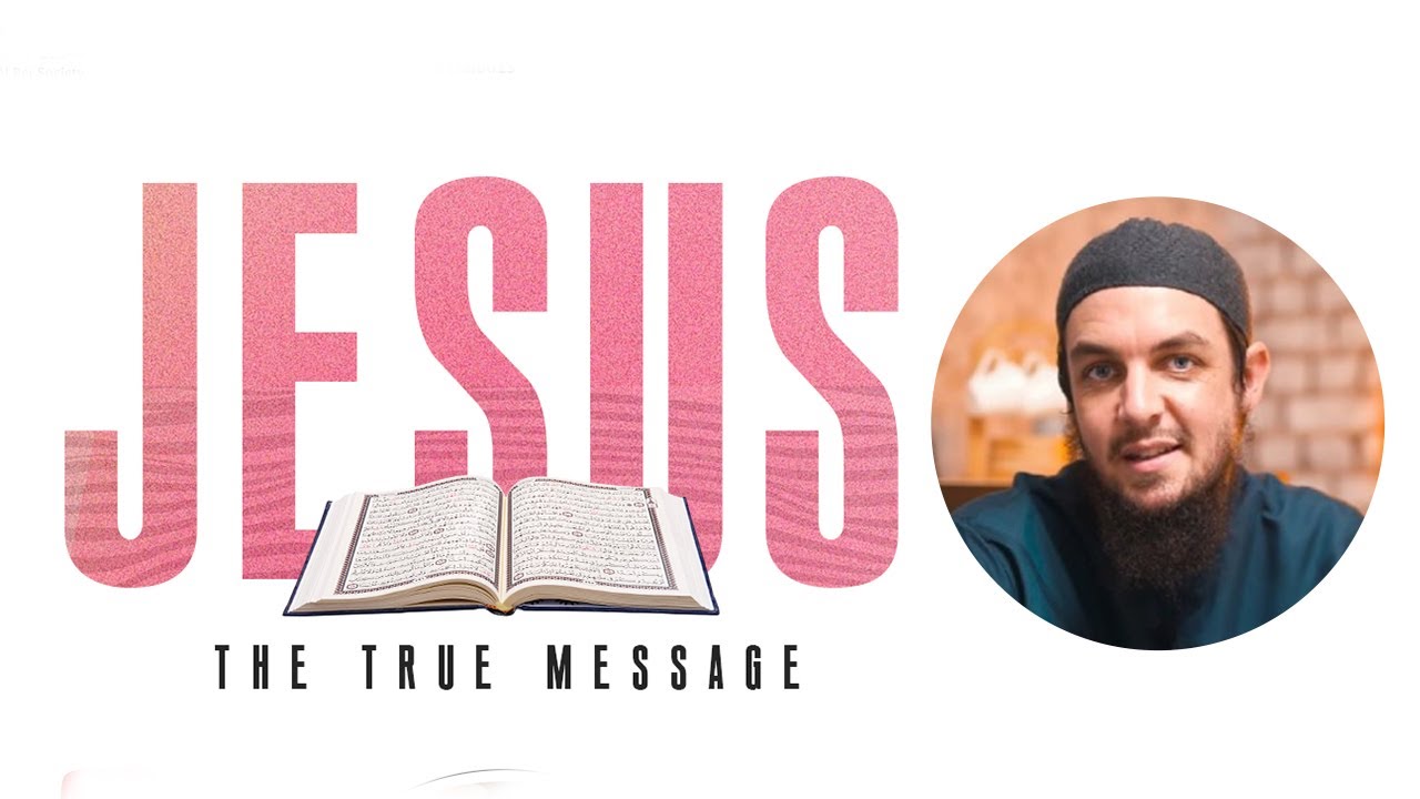 Jesus - The true Message || Ustadh Muhammad Tim Humble - YouTube