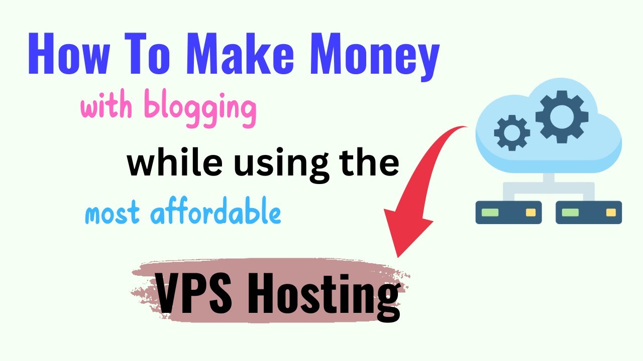 How to make money with blogging while using the most affordable VPS ...