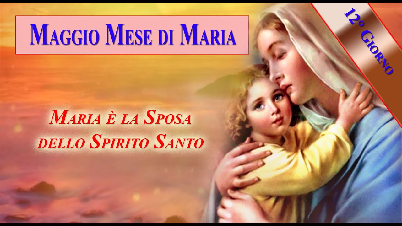 12° GIORNO Maggio, Mese di Maria, parlando del Paradiso e pregandoper ...