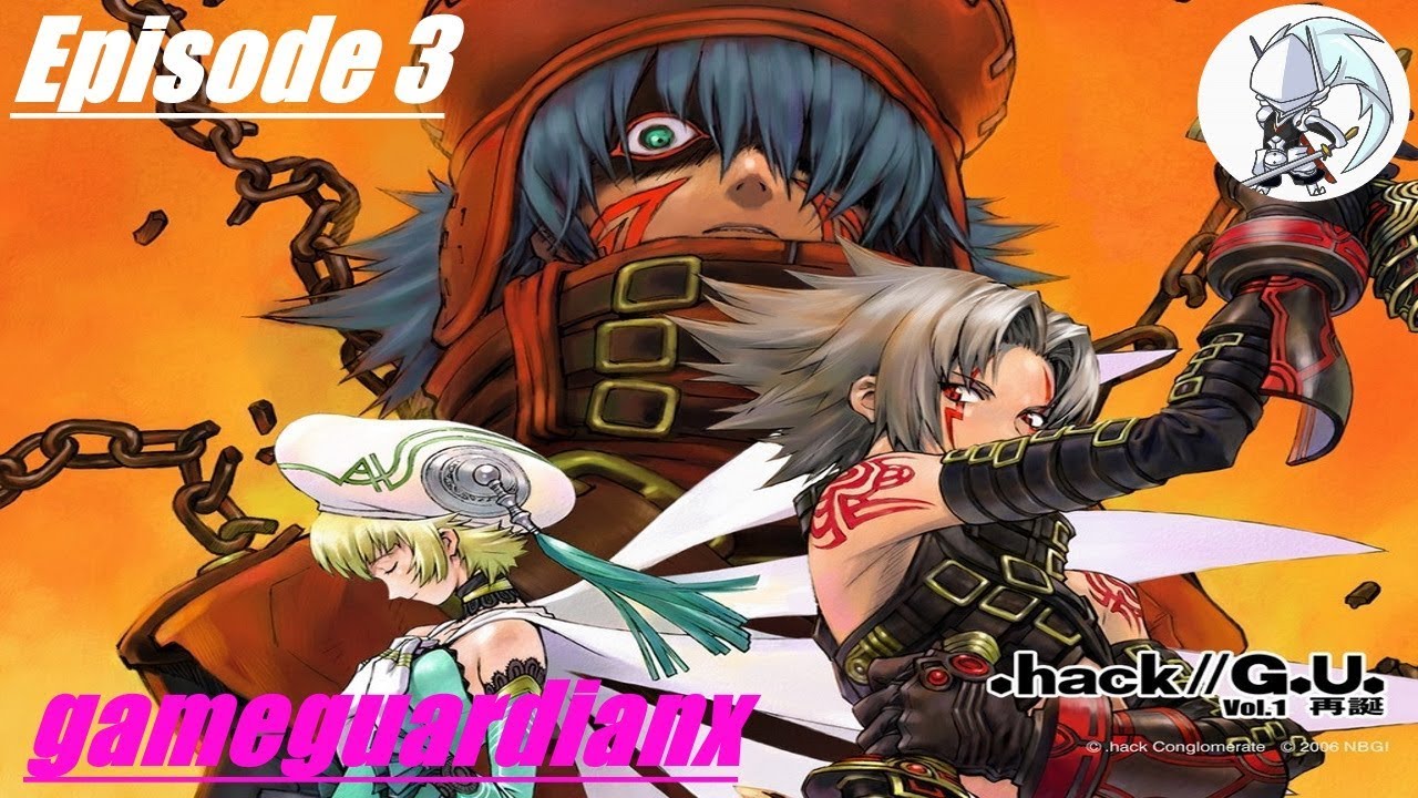 Dot. Hack//G.U Last Recode (Rebirth) Playthrough Ep.3: Opening Lumina ...