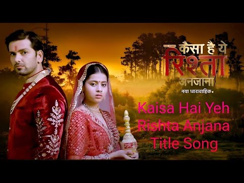 Kaisa Hai Yeh Rishta Anjana Title Song | Dangal tv