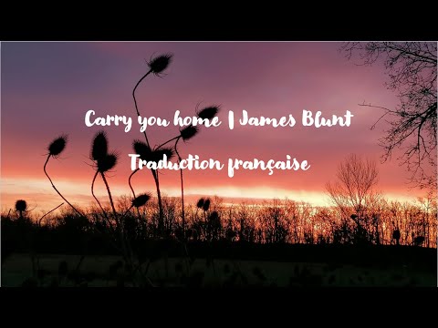 James Blunt - Carry you home - Traduction française - YouTube