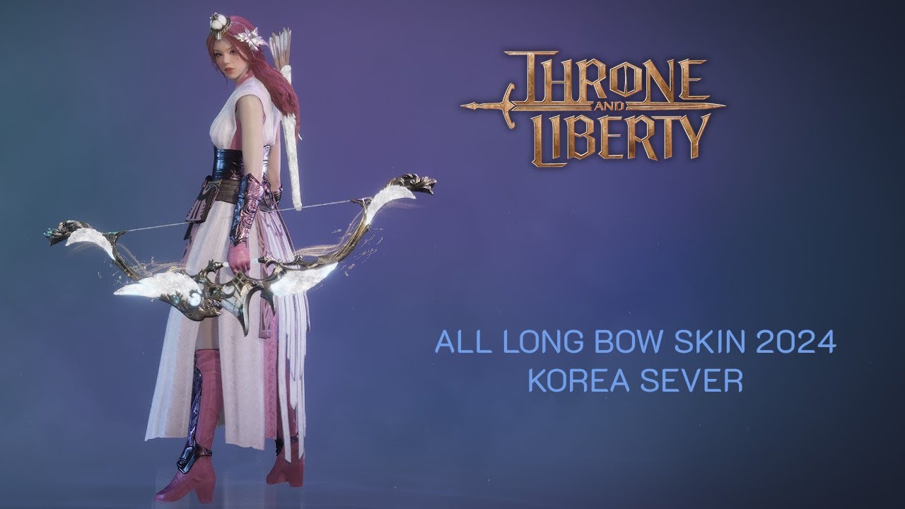 ALL LONGBOW SKIN IN KOREA SERVER THRONE AND LIBERTY 2024/10 - YouTube