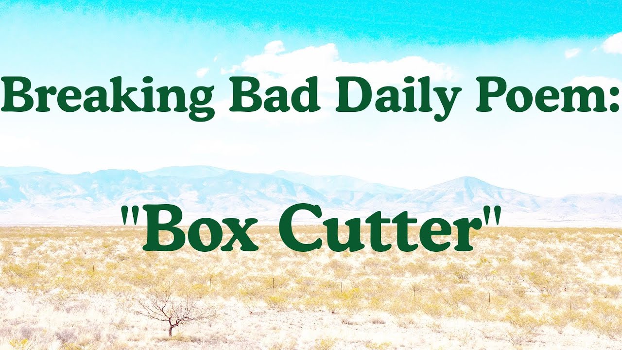 Breaking Bad Daily Poem: "Box Cutter" - YouTube