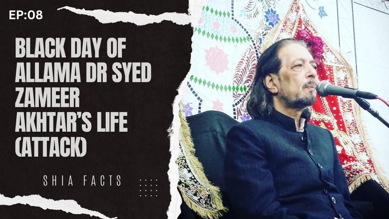 Black Day Of Allama Dr Syed Zameer Akhtar’s Life || Shia Facts - YouTube