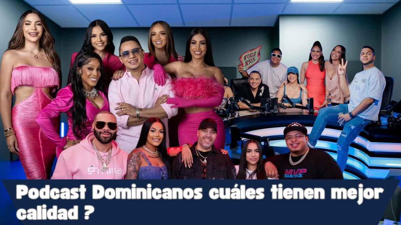LOS PODCAST DOMINICANOS QUE SIRVEN Y SE PUEDEN VER ? - YouTube