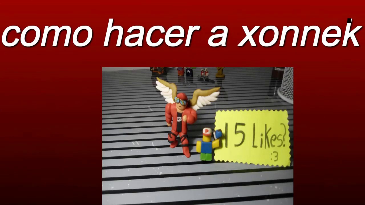 🔥🔥🔥 Como hacer a Xonnek 🔥🔥🔥 - YouTube