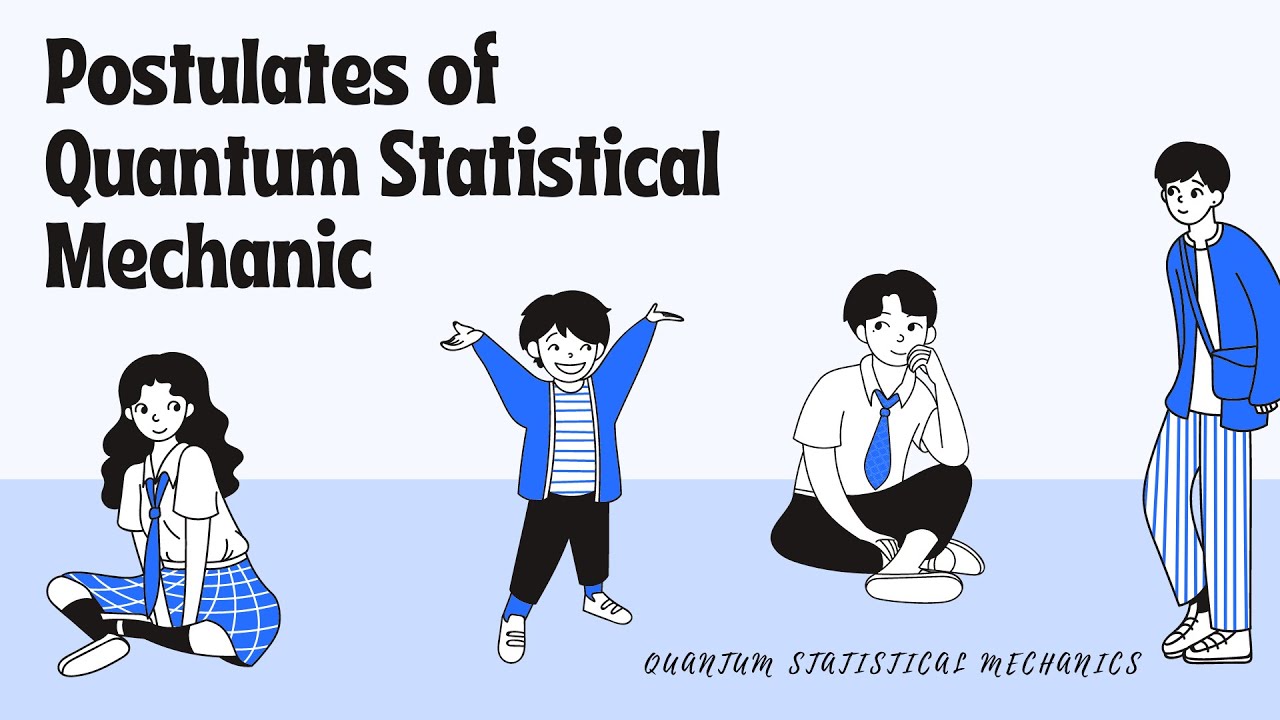 2 Postulates of Quantum Statistical Mechanics ||Statistical Mechanics ...