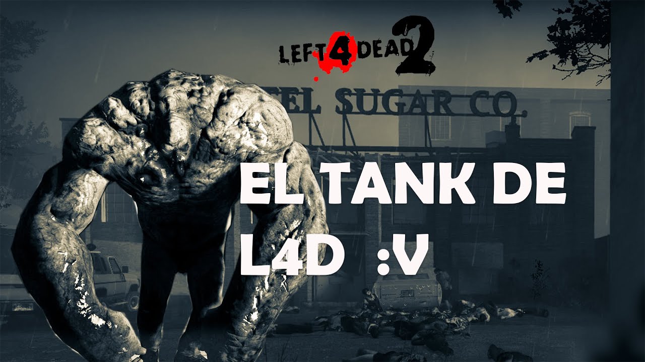 EL TANK DE L4D - YouTube
