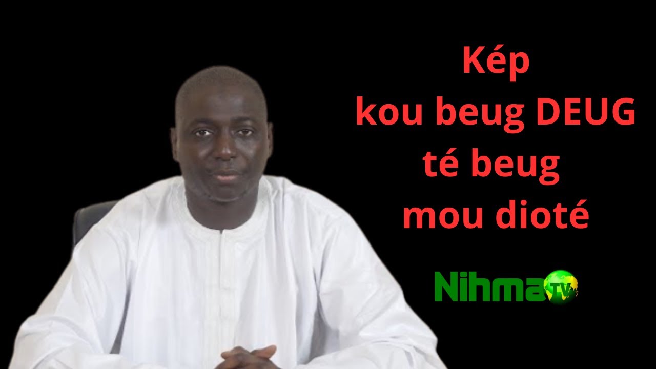 Kép kou beug DEUG té beug mou dioté. - YouTube