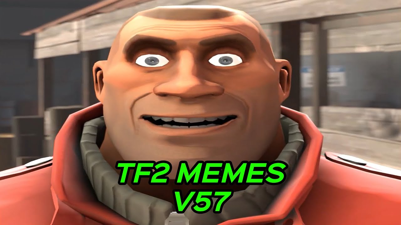 TF2 MEMES V57 - YouTube