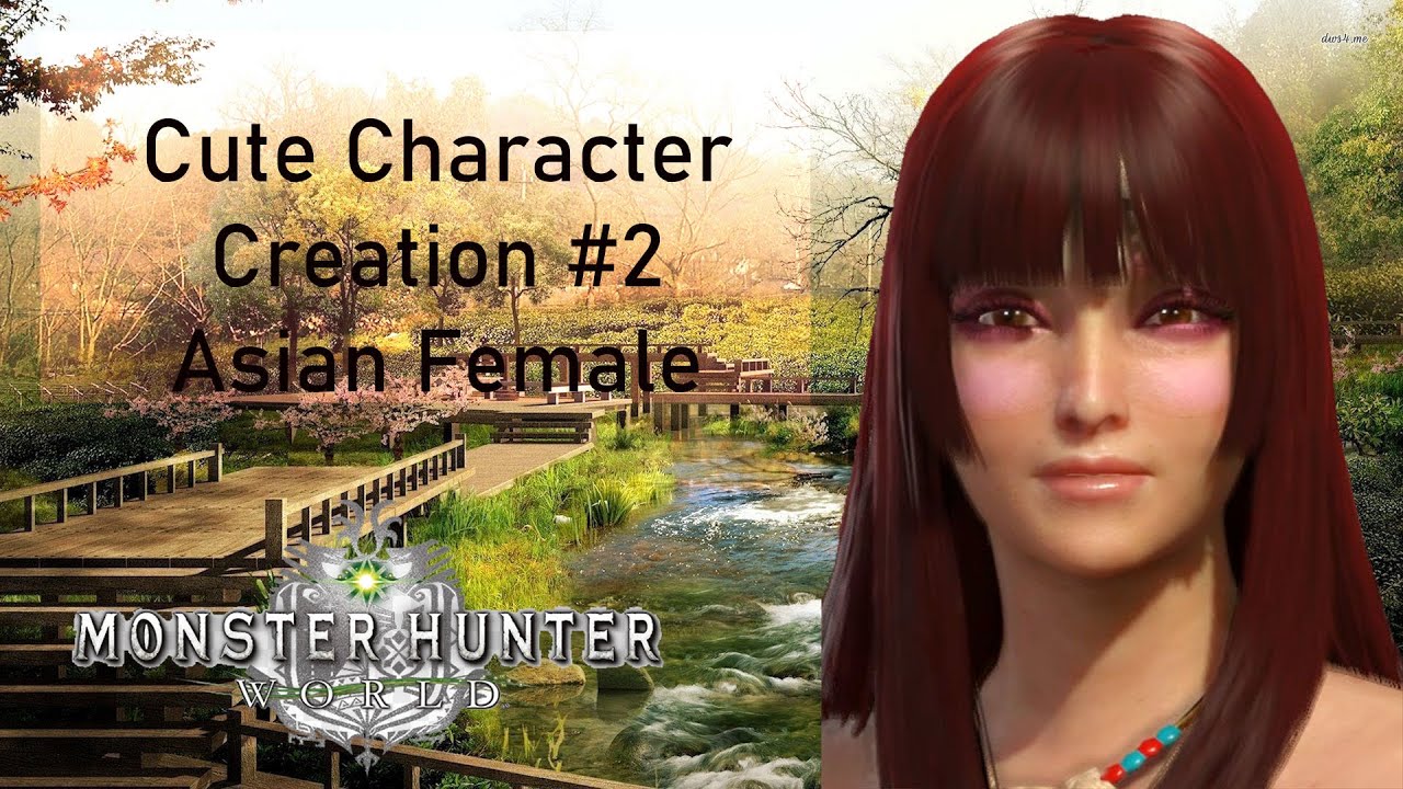 MHW Create Cute Asian Female Character fast forward + Settings - YouTube