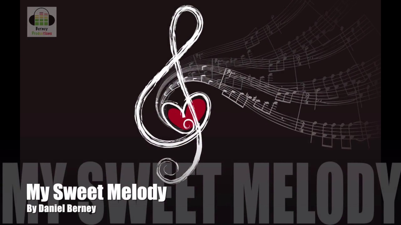 Daniel Berney - My Sweet Melody (Official Lyric video) - YouTube