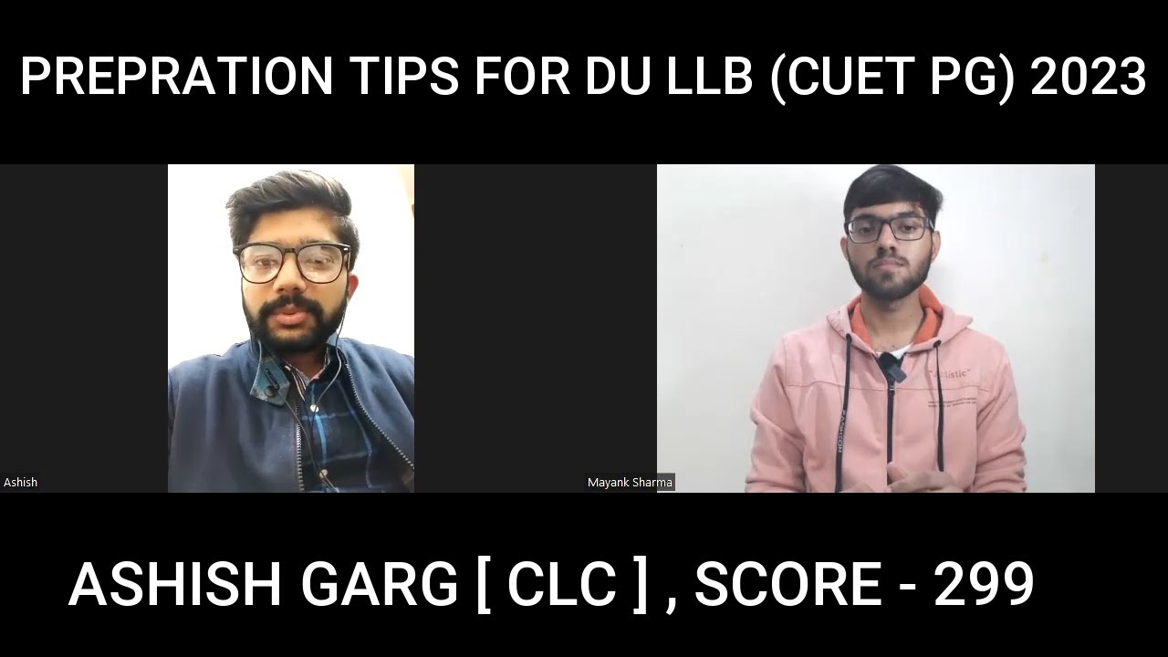 Insights With Ashish Garg [CLC] l SCORE 299 IN DU LLB 2022 l Tips for ...