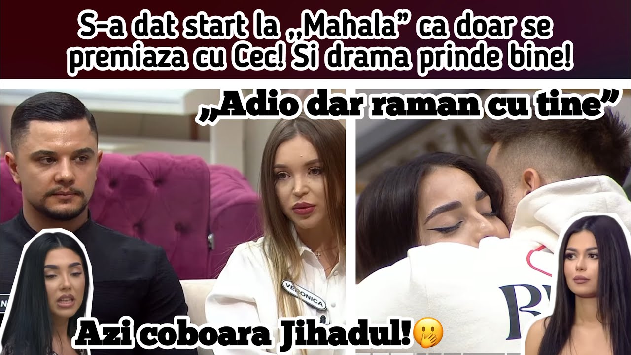 S-a dat start la ,,Mahala” ca doar de premiaza cu Cec! Adio dar raman ...
