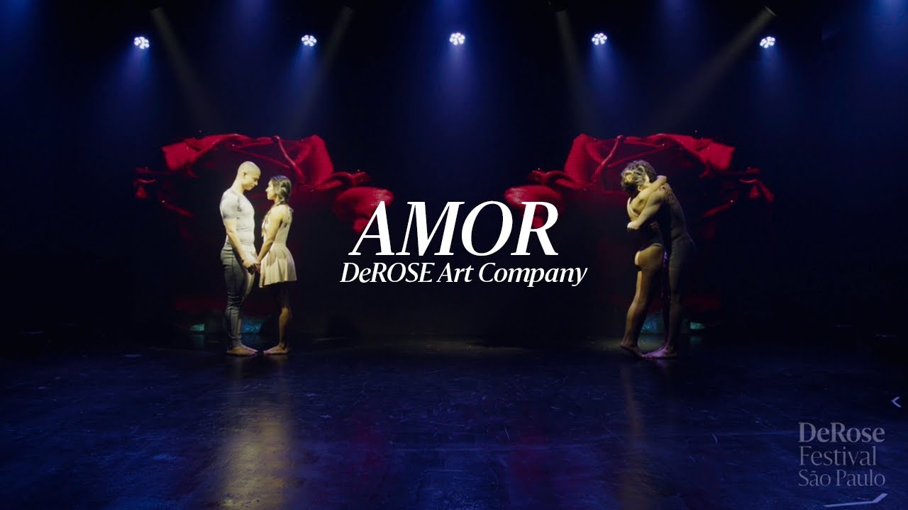 DeROSE ArtCompany - Amor - DeROSE Festival São Paulo 2021 - YouTube