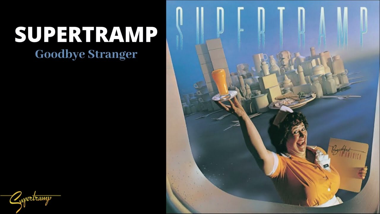 Supertramp - Goodbye Stranger (Official Audio) - YouTube