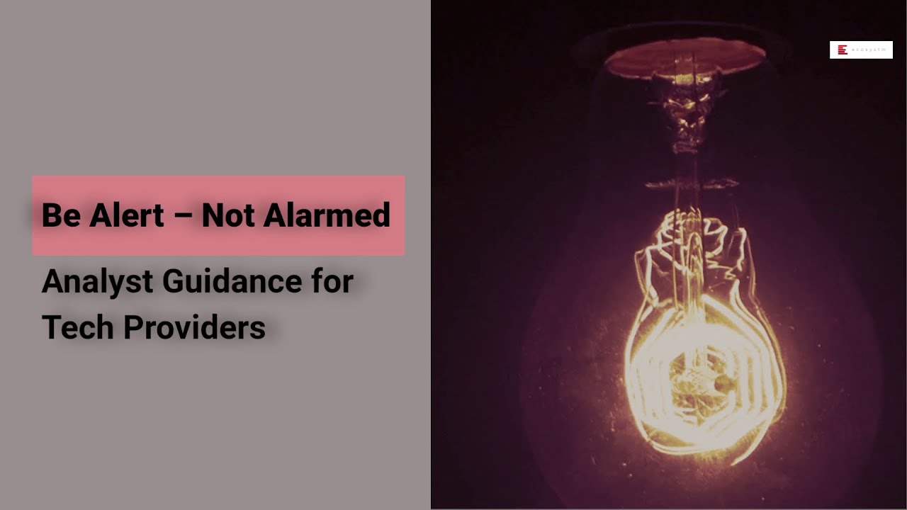 Be Alert – Not Alarmed: Analyst Guidance for Tech Providers - YouTube