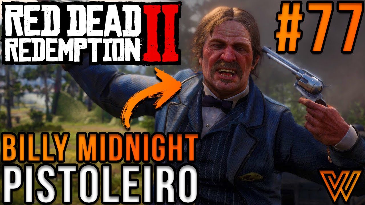 Caçando PISTOLEIROS (Billy Midnight) - O Mais Nobre dos Homens e Uma ...