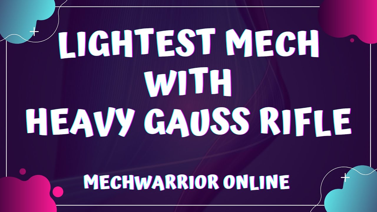 Lightest Mech With a Heavy Gauss Rifle - MechWarrior Online - YouTube