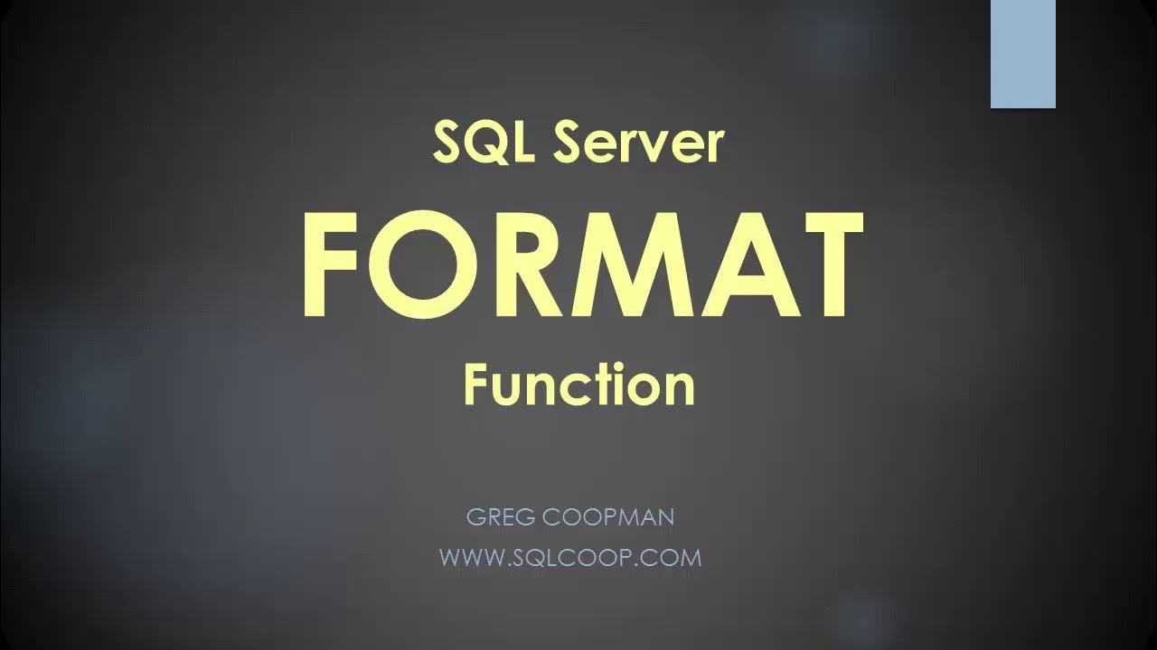 Cool Tip for SQL Coders! SQL Server Format Function - Hands On Easy Demo! - YouTube