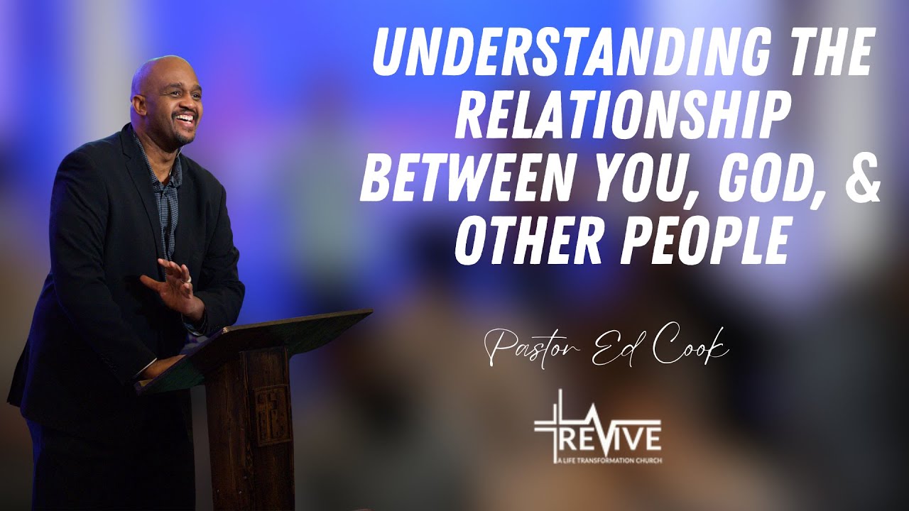 Understanding the Relationship between You, God, & Other People - YouTube