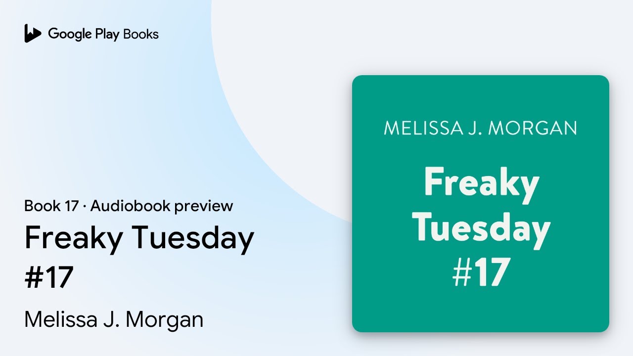 Freaky Tuesday #17 Book 17 by Melissa J. Morgan · Audiobook preview ...